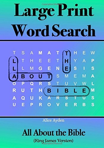 Large Print Word Search: All About the Bible by Alice Ayden (2016-06-05 ...