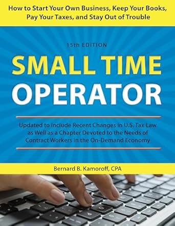 Amazon.com: Small Time Operator: How to Start Your Own Business, Keep ...