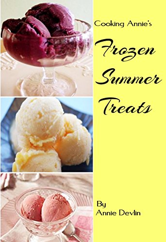 Cooking Annie's Frozen Summer Treats - Kindle edition by Devlin, Annie ...