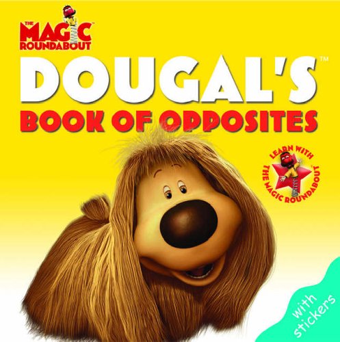Dougal's Book of Opposites (The Magic Roundabout) : OXFORD: Amazon.co ...