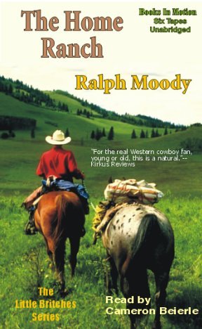 The Home Ranch (The Little Britches Series): Moody, Ralph, Beierle ...