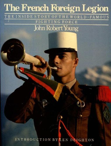 Buy French Foreign Legion: Inside Story of the World Famous Fighting ...