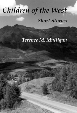 Children of the West: Mulligan, Terence M.: 9780615117607: Amazon.com ...