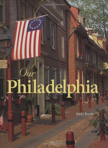 Our Philadelphia: Irwin, Jerry: 9780896586970: Amazon.com: Books