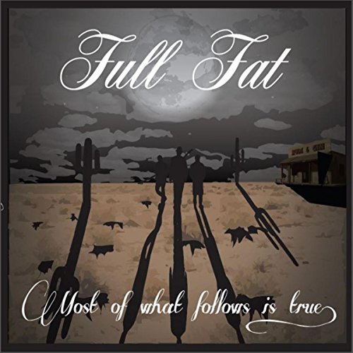 Écouter Most of What Follows Is True par Full Fat sur Amazon Music ...