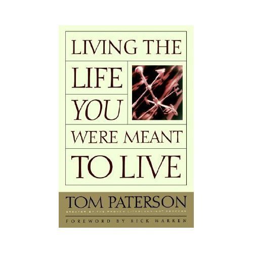 Living the Life You Meant to Live: PATERSON, TOM: 9781422800362: Amazon ...