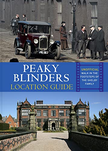 Peaky Blinders Location Guide eBook : Hicks, Antonia: Amazon.co.uk ...