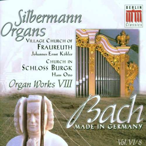 Silbermann Organs-Organ Works - Köhler,Johannes Ernst, Otto,H., Bach ...