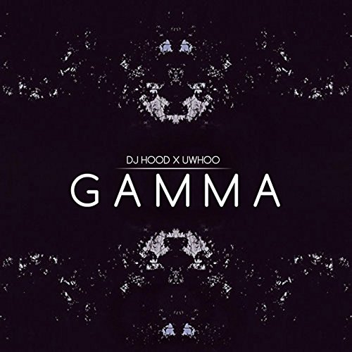 Amazon.com: Gamma (feat. Uwhoo) : DJ Hood: Digital Music