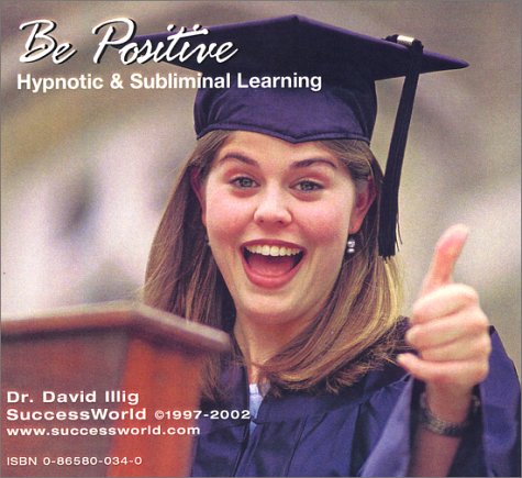 Be Positive: David Illig: 9780865800342: Amazon.com: Books