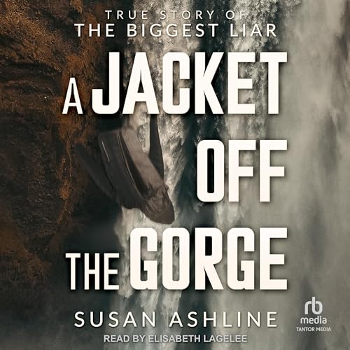 Amazon.com: A Jacket Off the Gorge: True Story of the Biggest Liar ...