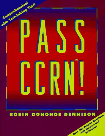 Pass CCRN!: Robin Donohoe Dennison: 9780801601286: Amazon.com: Books