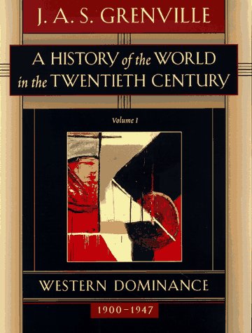 A History of the World in the Twentieth Century V 1 – Western Dominance ...