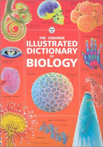 The Usborne Illustrated Dictionary of Biology (Illustrated Dictionaries ...
