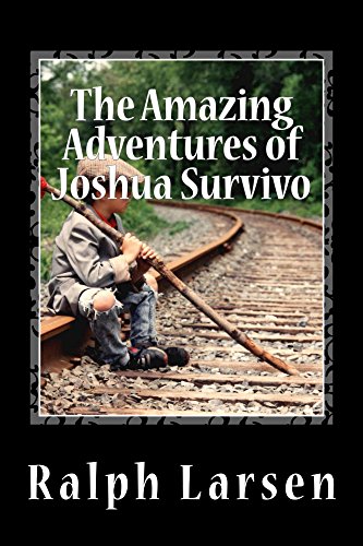The Amazing Adventures of Joshua Survivo eBook : Larsen, Ralph: Amazon ...
