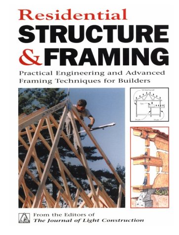 Residential Structures and Framing: Practical Engineering and Advanced ...