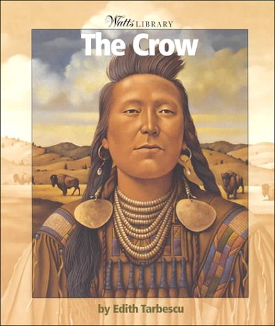 The Crow (Watts Library: Indians of the Americas): Tarbescu, Edith ...