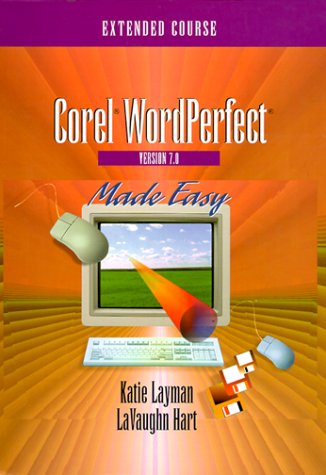 Corel Wordperfect Version 7.0 Made Easy: Extended Course: Layman, Katie ...