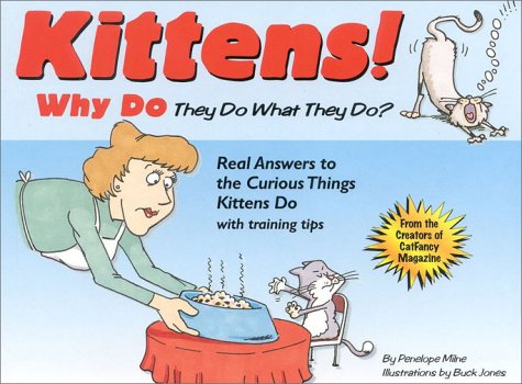 Kittens: Why They Do What They Do: Milne, Penelope A., Milne, Penelope ...