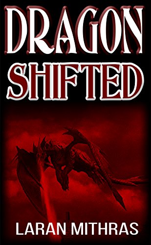 Dragon, Shifted eBook : Mithras, Laran: Amazon.in: Kindle Store