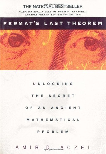 Fermat's Last Theorem: Unlocking the Secret of an Ancient Mathematical ...