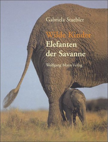 Wilde Kinder, Elefanten der Savanne : Amazon.de: Bücher