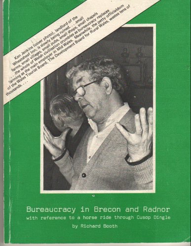 Bureaucracy in Brecon and Radnor With Reference to a Horse Ride Through ...