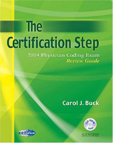 The Certification Step: 2004 Physician Coding Exam Review Guide ...
