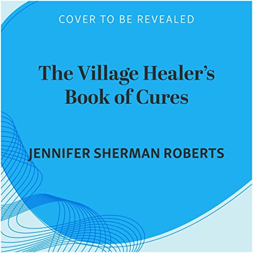 Amazon.com: The Village Healer's Book of Cures (Audible Audio Edition ...