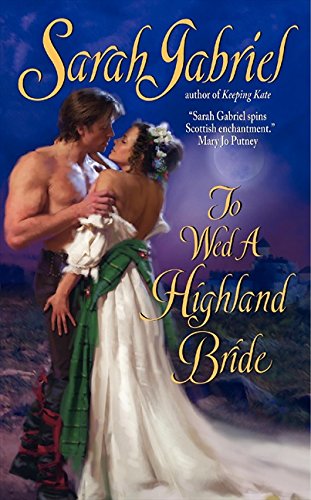 To Wed a Highland Bride: Amazon.co.uk: Sarah Gabriel: 9780061234965: Books