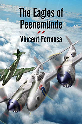 The Eagles of Peenemunde - Kindle edition by Formosa, Vincent ...