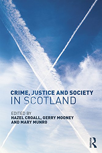 Crime, Justice and Society in Scotland eBook : Croall, Hazel, Mooney ...