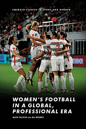 Amazon.co.jp: Women’s Football in a Global, Professional Era (Emerald ...