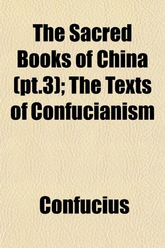 The Sacred Books of China (PT.3); The Texts of Confucianism : Amazon.in ...