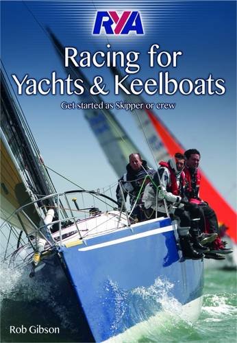 RYA Racing for Yachts and Keelboats: Amazon.co.uk: Gibson, Rob ...