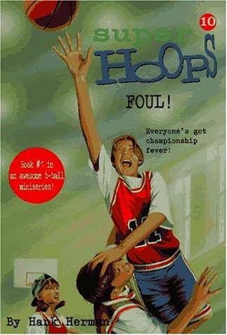 Foul! (Super Hoops): Herman, Hank: 9780553484328: Amazon.com: Books