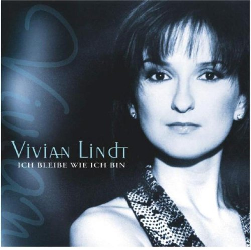 Ich Bleibe Wie Ich Bin - Lindt,Vivian: Amazon.de: Musik