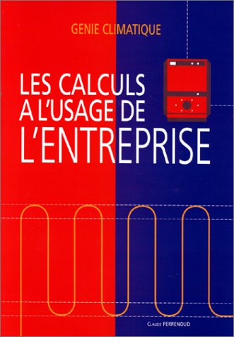 Les calculs à l'usage de l'entreprise: Génie climatique : Perrenoud ...