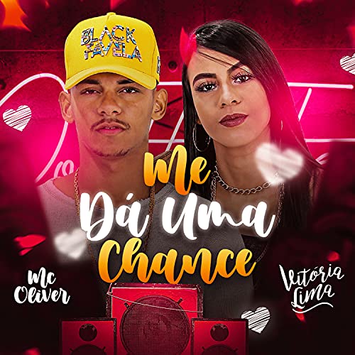 Me Dá uma Chance de MC Oliver & Vitoria Lima en Amazon Music Unlimited