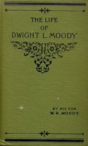 The Life of Dwight L. Moody: William Revell Moody: Amazon.com: Books