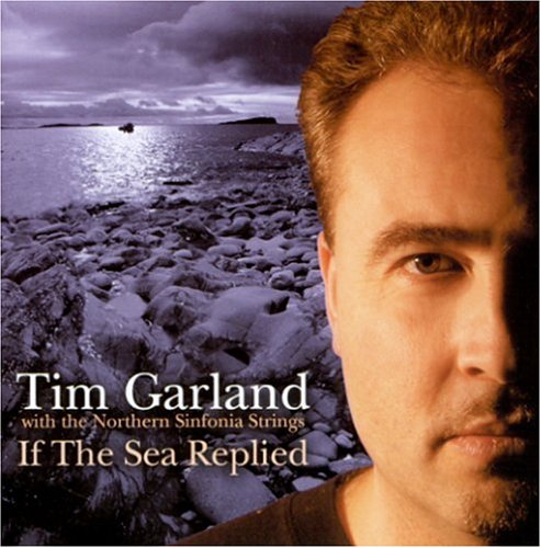 Garland, Tim - If the Sea Replied - Amazon.com Music