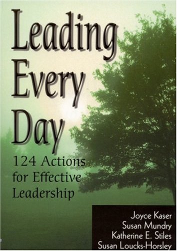 Leading Every Day: 124 Actions for Effective Leadership: Kaser, Joyce S ...