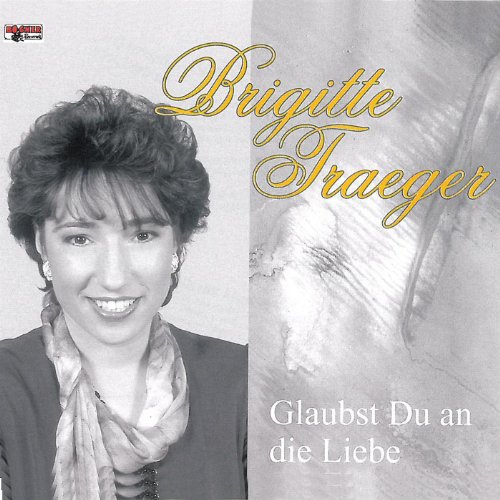 Amazon MusicでBrigitte TraegerのGlaubst Du an die Liebeを再生する