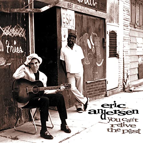 Amazon MusicでERIC ANDERSENのYou Can't Relive The Pastを再生する
