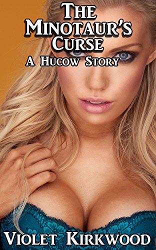 The Minotaur's Curse: A Hucow Story (Hucow Stories) - Kindle edition by Kirkwood, Violet ...