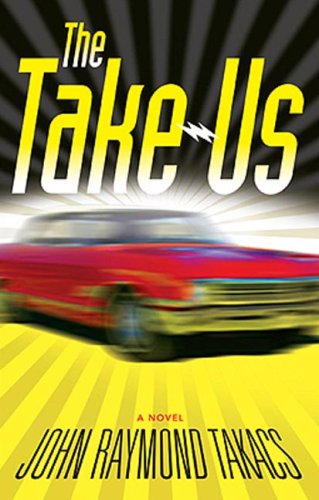 The Take-Us: John R. Takacs: 9780981857107: Amazon.com: Books