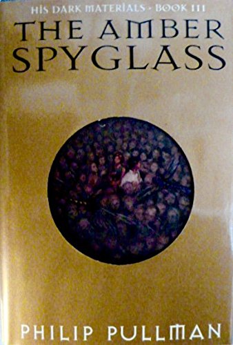 The Amber Spy Glass: Pullman, Philip: Amazon.com: Books