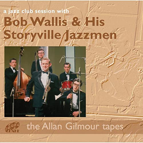 A Jazz Club Session (Live) by Bob Wallis and his Storyville Jazzmen on ...