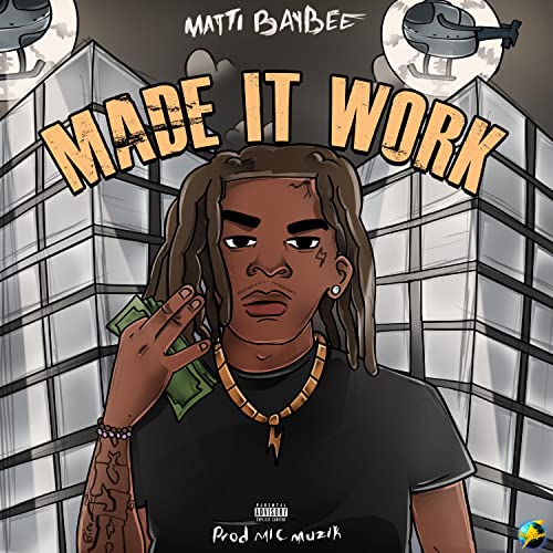 Écouter Made It Work de Matti Baybee sur Amazon Music Unlimited