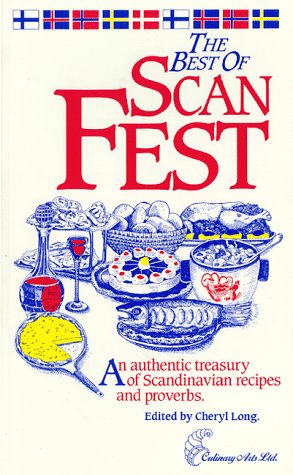 The Best of Scanfest: An Authentic Treasury of Scandinavian Recipes and ...